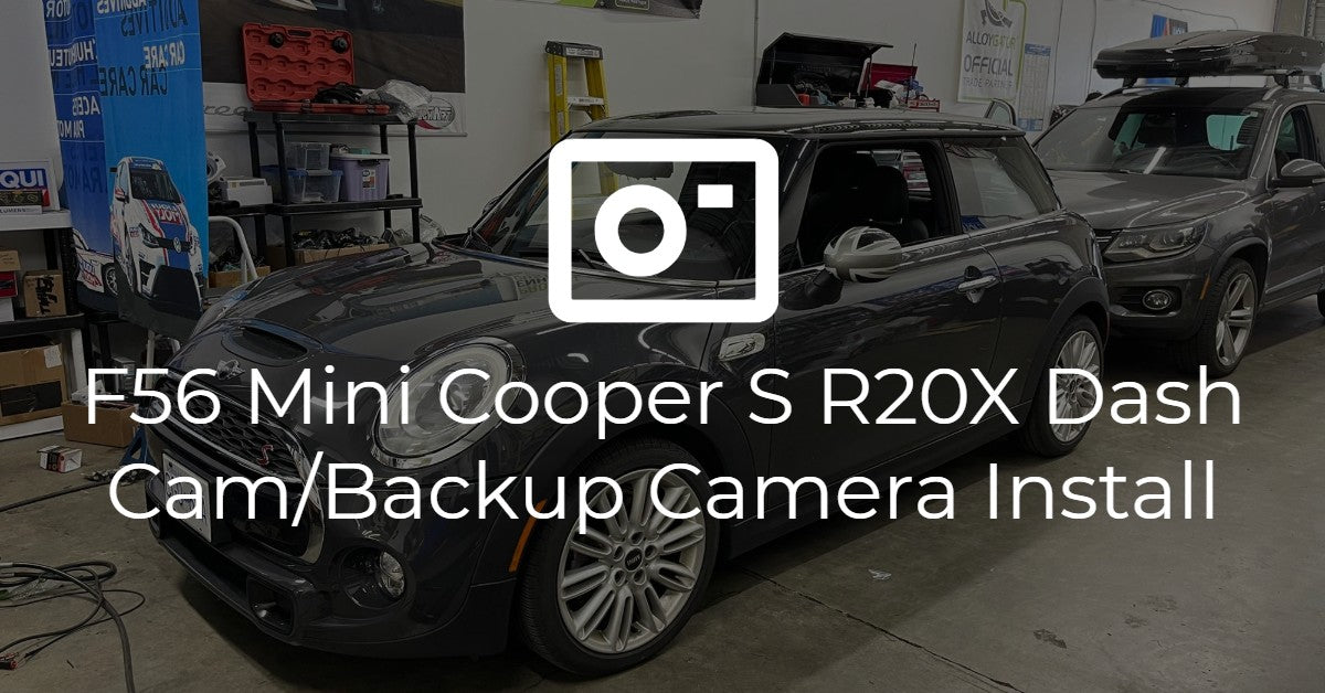 F56 Mini Cooper R20X Dash Cam + Backup Camera – Overdrive Auto Tuning