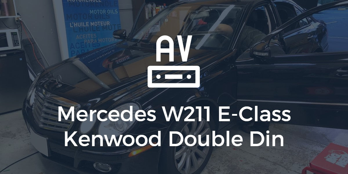 Mercedes W211 E-Class Kenwood Double Din and Reverse Camera Install ...