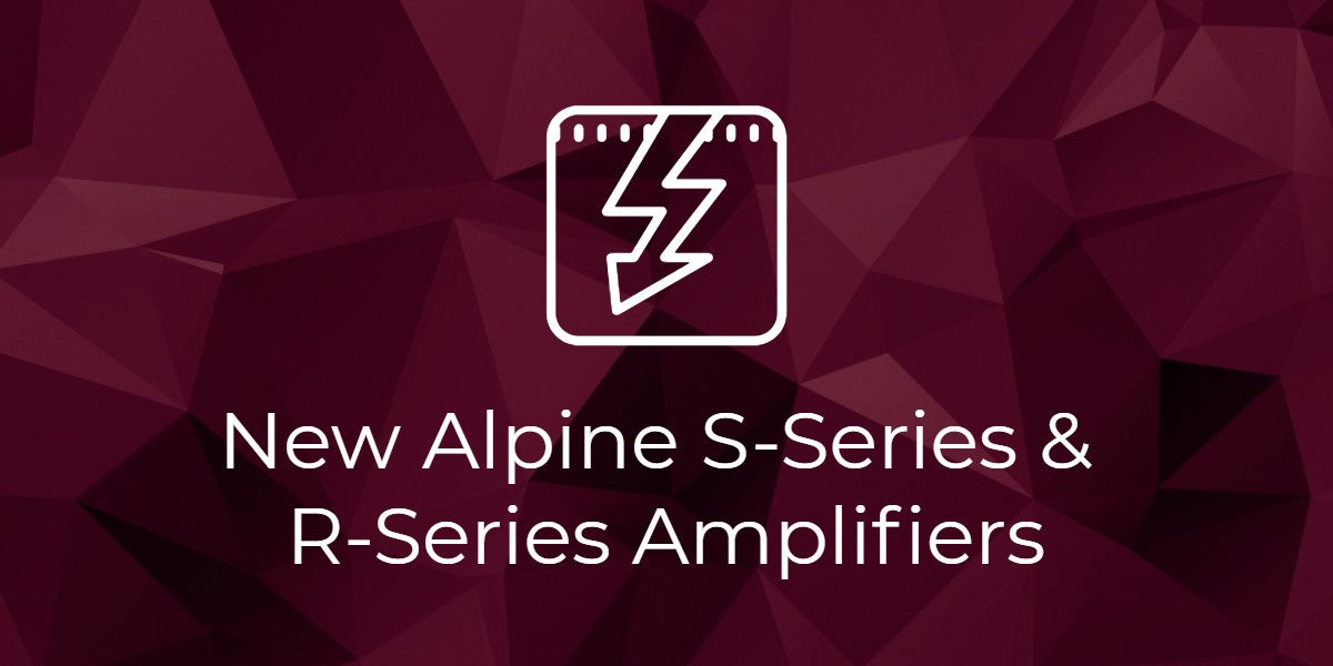 New S-Series and R-Series Amplifiers from Alpine – Overdrive Auto Tuning