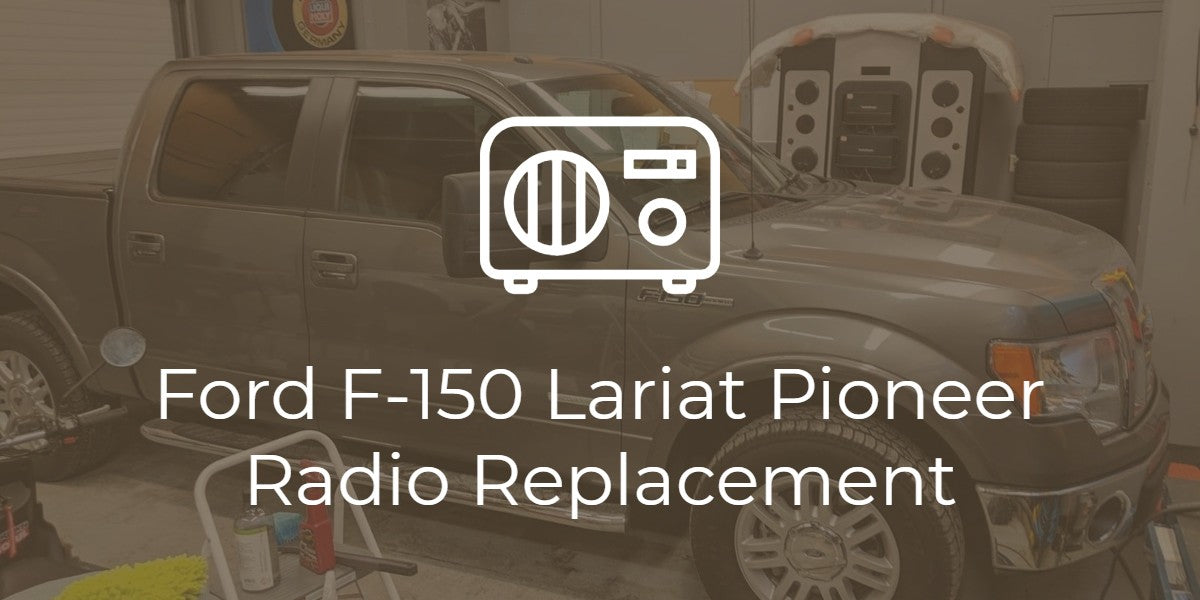 Ford F-150 Lariat Radio Replacement – Overdrive Auto Tuning